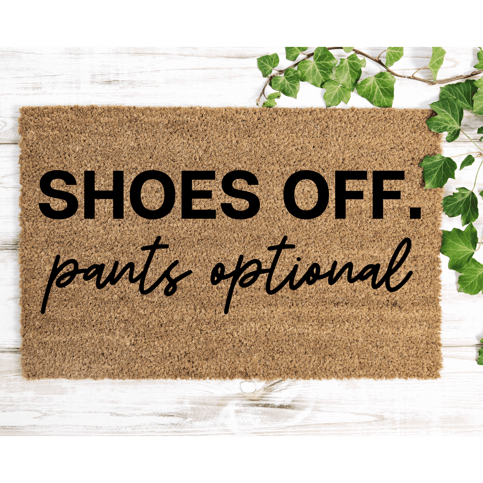 Shoes Off Pants optional – Personalised Doormats